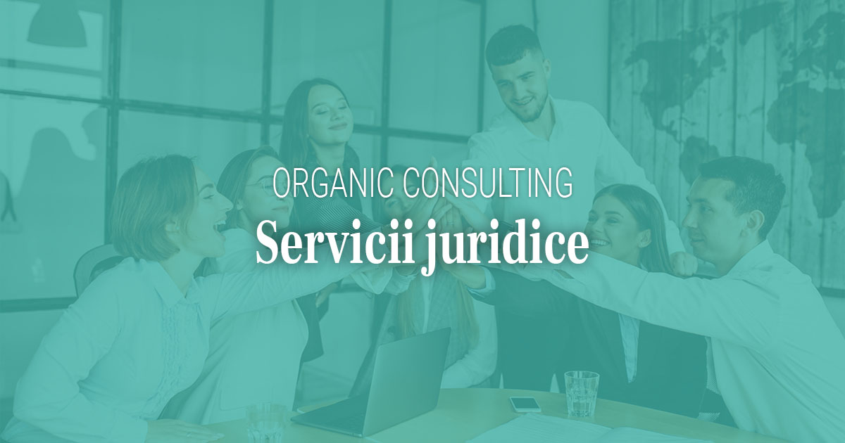 Servicii juridice - Organic Consulting